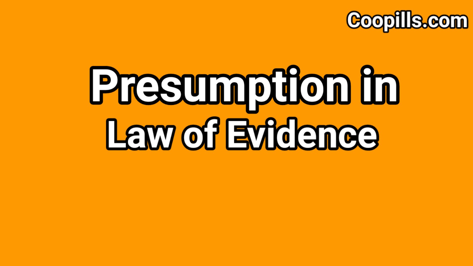 Presumption:law Of Evidence.